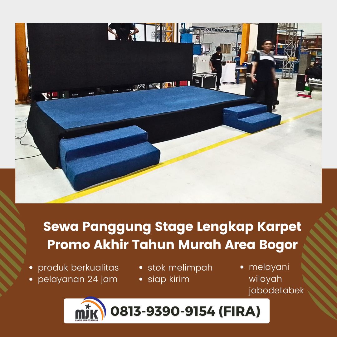 Sewa Panggung Stage Lengkap Karpet Promo Akhir Tahun Murah Area Bogor