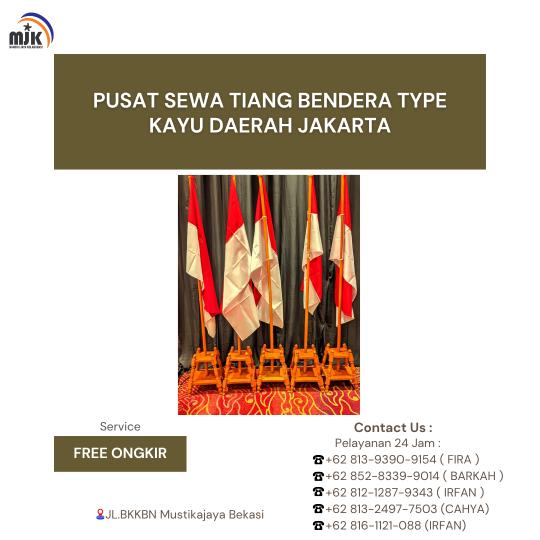 Pusat sewa Tiang Bendera Type kayu daerah Jakarta